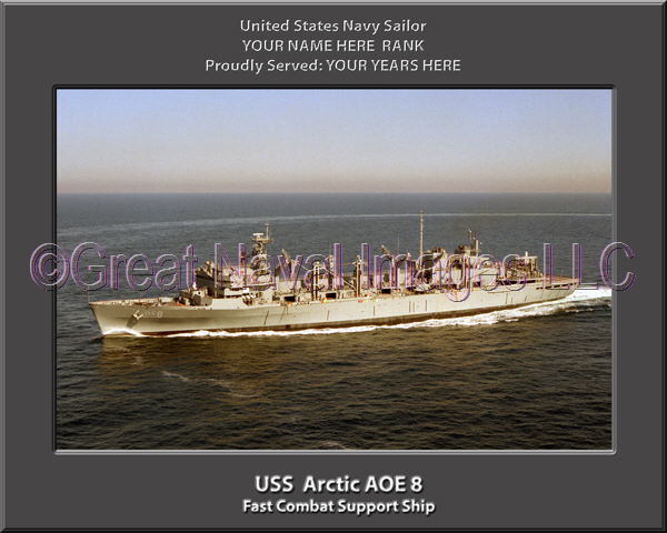 USS Arctic AOE 8 : Personalized Navy Ship Photo ⋆ Great Naval Images LLC