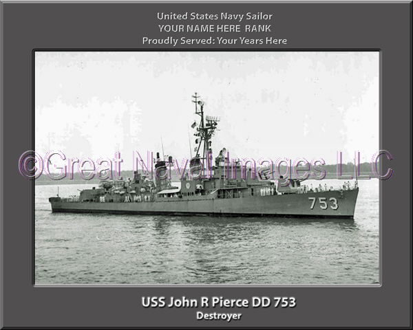 USS John R Pierce DD 753 : Personalized Ship Photo ⋆ Great Naval Images LLC