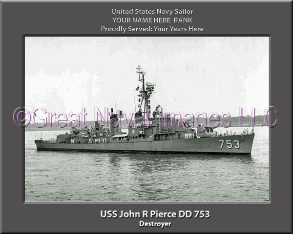 USS John R Pierce DD 753 : Personalized Ship Photo ⋆ Great Naval Images ...