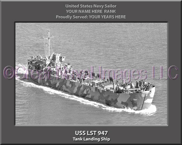 USS LST 947 : Personalized Ship Photo ⋆ Great Naval Images LLC.