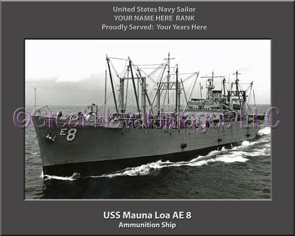 USS Mauna Loa AE 8 : Personalized Navy Ship Photo ⋆ Great Naval Images LLC