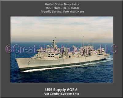 USS Supply AOE 6 : Personalized Navy Ship Photo ⋆ Great Naval Images LLC