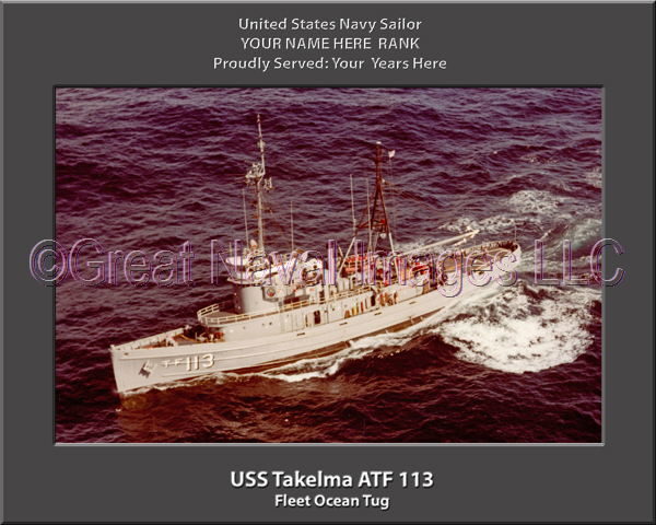 USS Takelma ATF 113 : Personalized Navy Ship Photo ⋆ Great Naval Images LLC