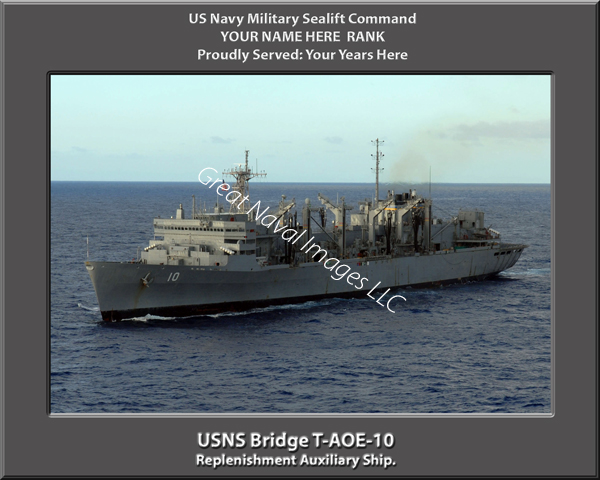 USNS Bridge T-AOE 10: Personalized Navy Ship Photo ⋆ Great Naval Images LLC